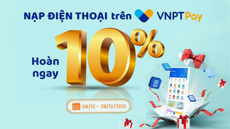 VNPT Pay: Ưu đãi 10% nạp tiền di động VinaPhone